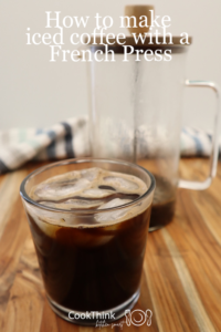 How to Make Iced Coffee with a French Press: Easy Recipe - CookThink