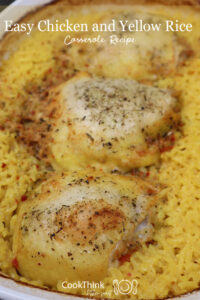Easy Chicken and Yellow Rice Casserole Recipe - CookThink